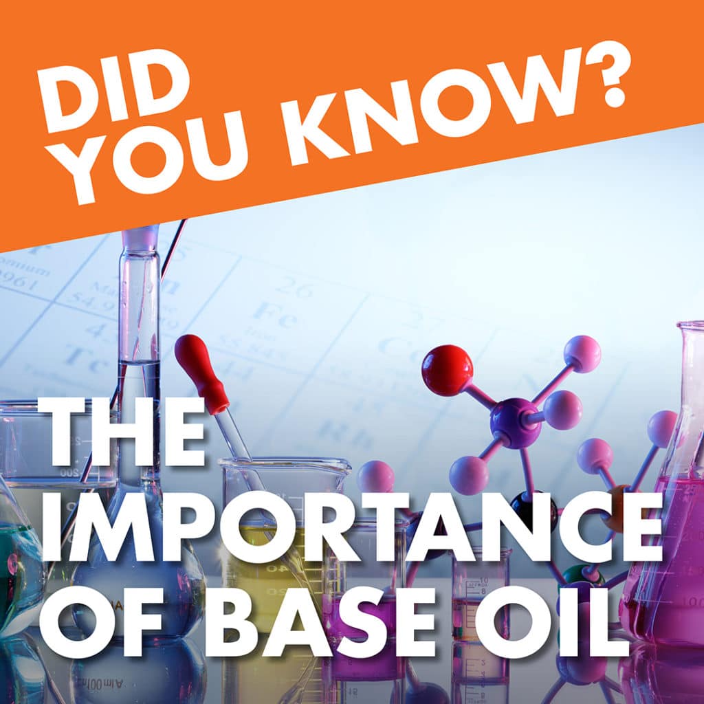 THE IMPORTANCE OF BASE OIL